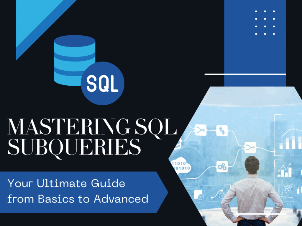 Mastering SQL Subqueries: Your Ultimate Guide from Basics to Advanced - Victor Hugo Solis Web ...